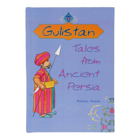 Buy Gulistan Tales From Ancient Persia Book Online | Carrefour Pakistan